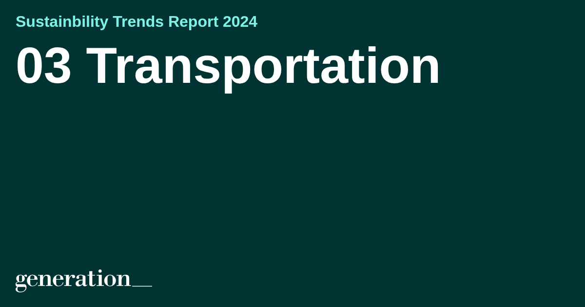 Transportation | Generation IM: Trends Report 2024